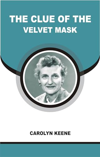 THE CLUE OF THE VELVET MASK by Carolyn Keene | Goodreads