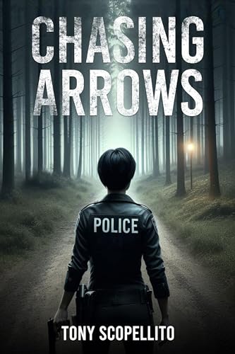 Chasing Arrows by Tony Scopellito | Goodreads