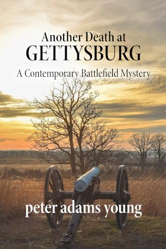 Another Death At Gettysburg: A Contemporary Battlefield Mystery by ...