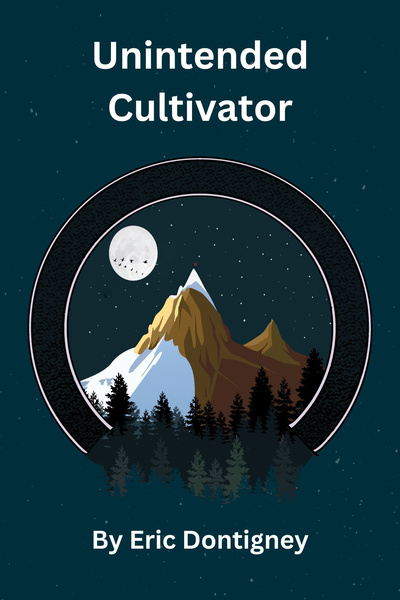Unintended Cultivator: Volume Four by Eric Dontigney | Goodreads