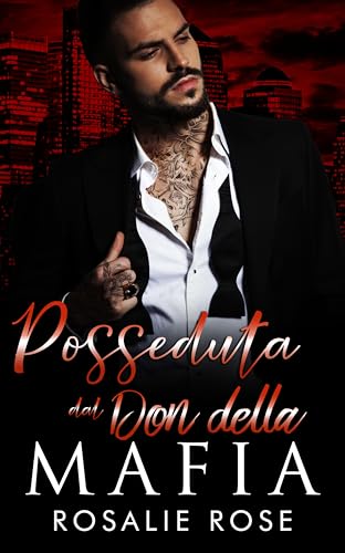 Posseduta dal Don della Mafia: Un Dark Mafia Romance con Matrimonio ...