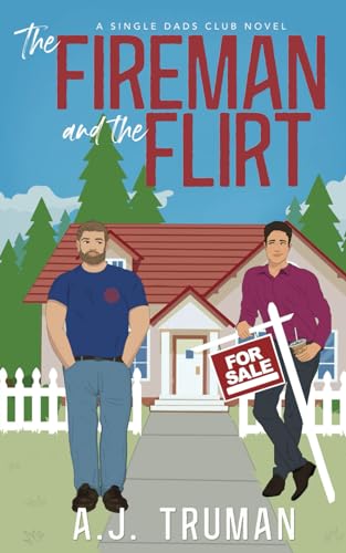 The Fireman and the Flirt (Single Dads Club) by A.J. Truman | Goodreads