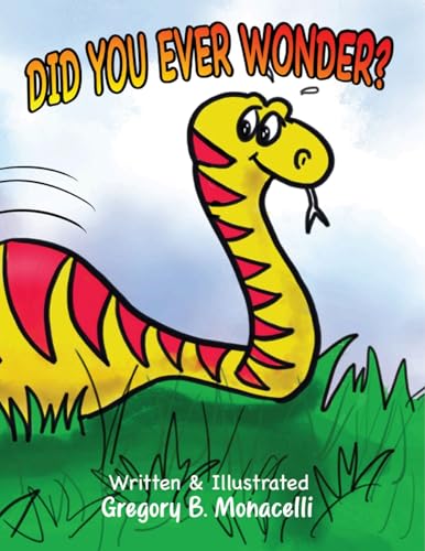Did You Ever Wonder? by gregory Monacelli | Goodreads