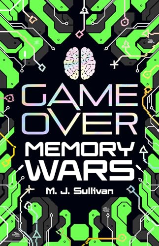 Game Over: Memory Wars by M.J. Sullivan | Goodreads