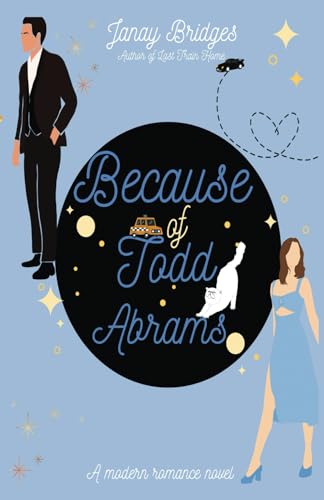 Because of Todd Abrams by Janay Bridges | Goodreads