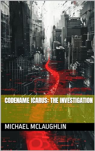 Codename Icarus: The Investigation by Michael McLaughlin | Goodreads