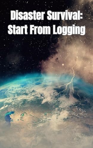 Disaster Survival: Start From Logging: Apocalypse Gamelit by Sophia Ava ...