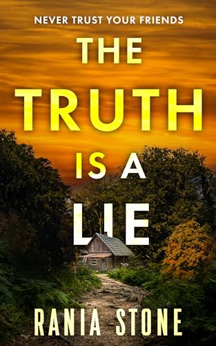 The Truth Is A Lie by Rania Stone | Goodreads