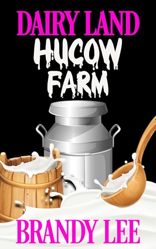 DAIRY LAND Hucow Farm by Brandy Lee | Goodreads
