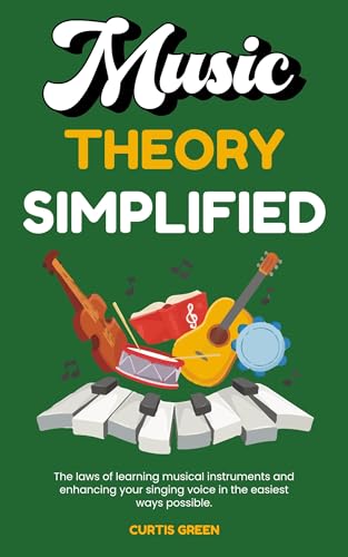 Music theory simplified: The laws of learning musical instruments and ...