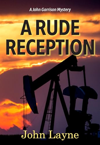 A Rude Reception (John Garrison Mysteries Book 1) by John Layne | Goodreads