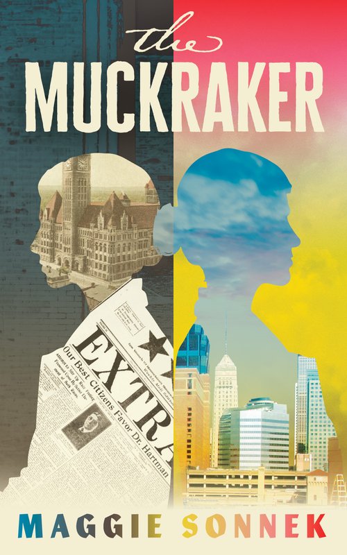 The Muckraker by Maggie Sonnek | Goodreads