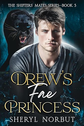 Drew's Fae Princess: Opposites Attract Paranormal Romance by Sheryl ...