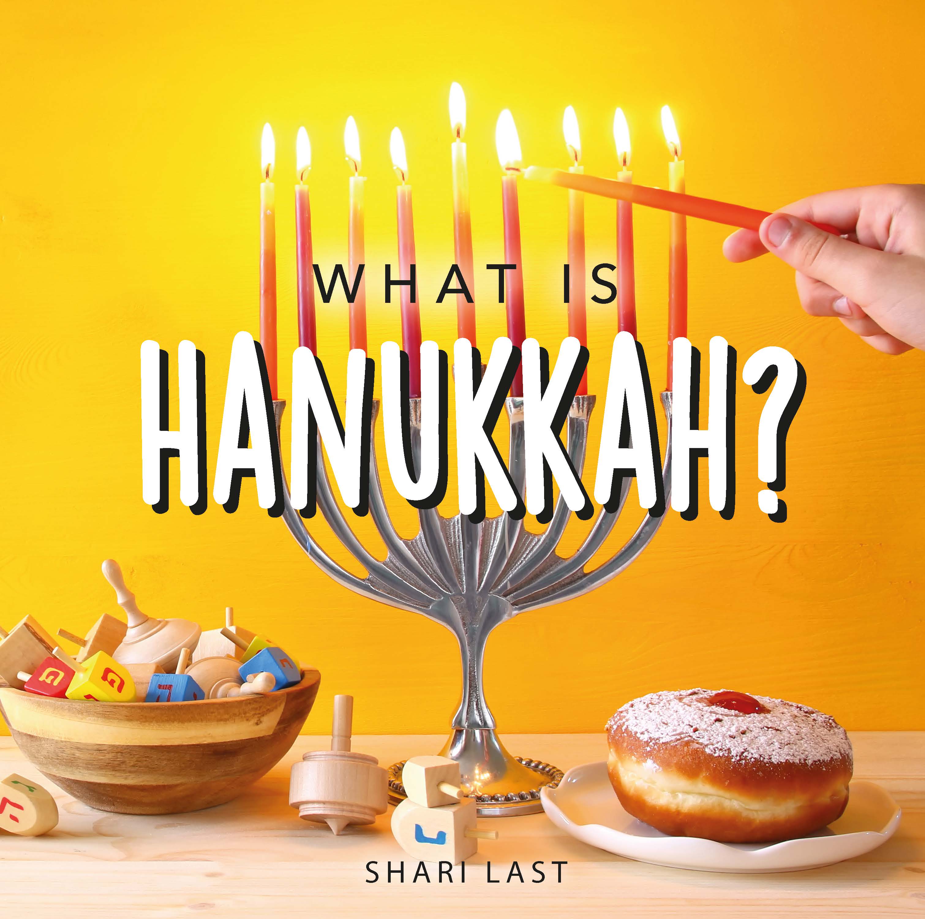 What is Hanukkah?: Your guide to the fun traditions of the Jewish ...