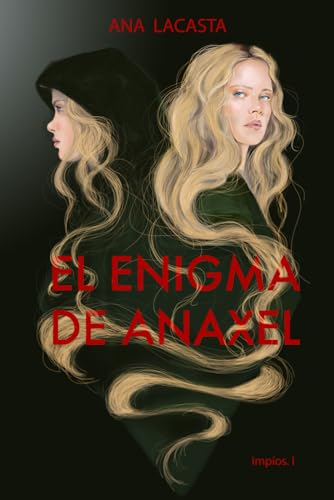 El enigma de Anaxel: Primer libro de fantasía de la bilogía Impíos ...