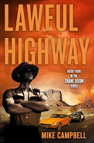 Lawful Highway: Book Four in the Shane Dixon Series by Mike Campbell ...