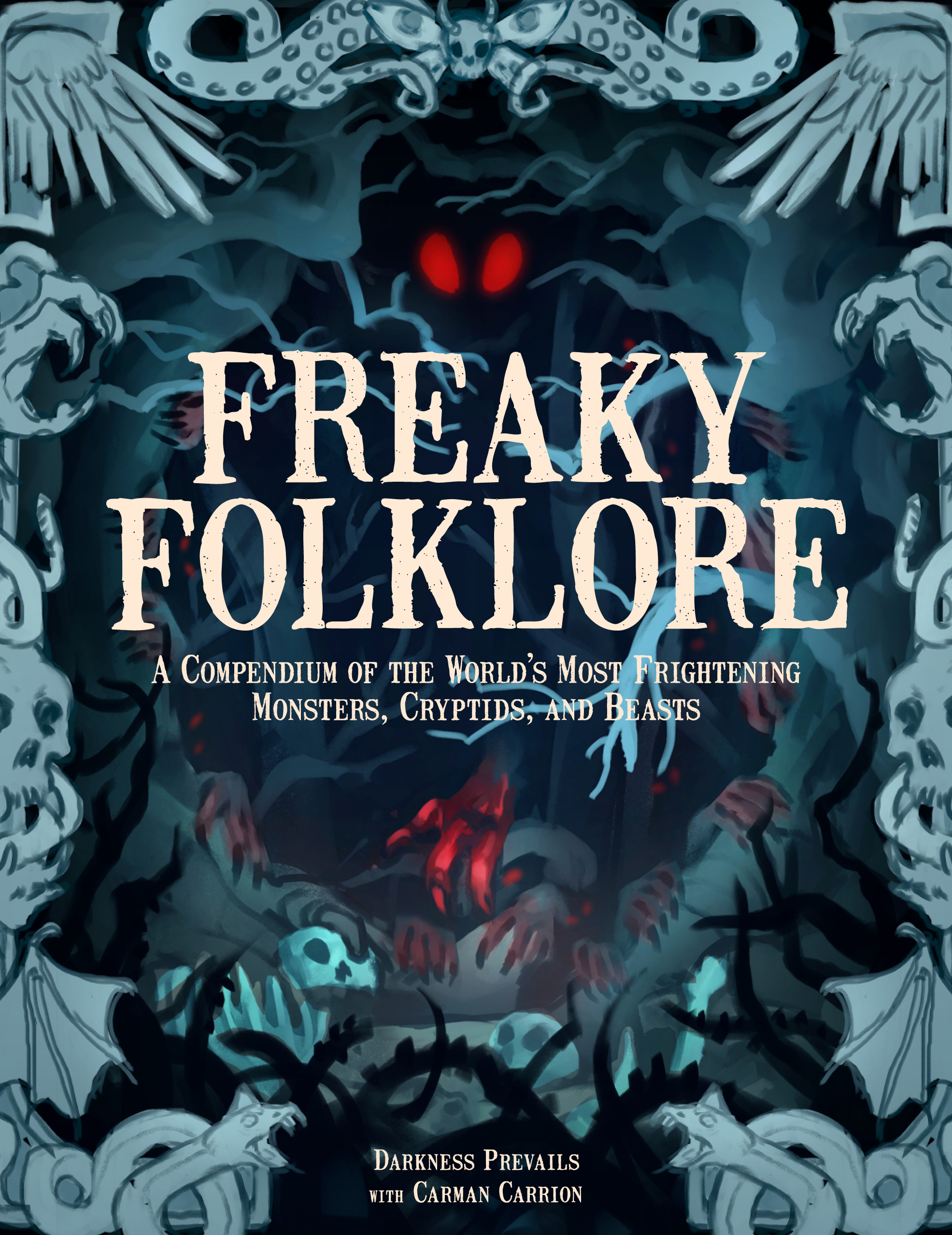 Freaky Folklore: Terrifying Tales of the World's Most Elusive Monsters and Enigmatic Cryptids by ...