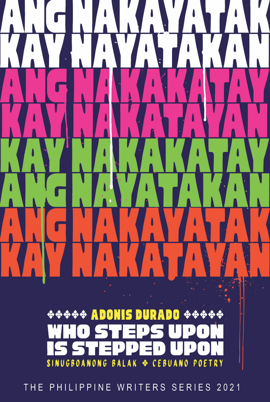 Ang Nakayatak kay Nayatakan / Who Steps Upon is Stepped Upon by Adonis Durado | Goodreads