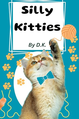 Silly Kitties by Darian Kropf | Goodreads