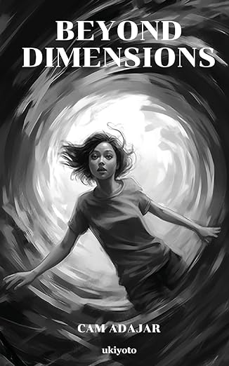 Beyond Dimensions by Cam Adajar | Goodreads