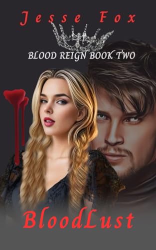 BloodLust: Blood Reign Book II by Jesse Fox | Goodreads
