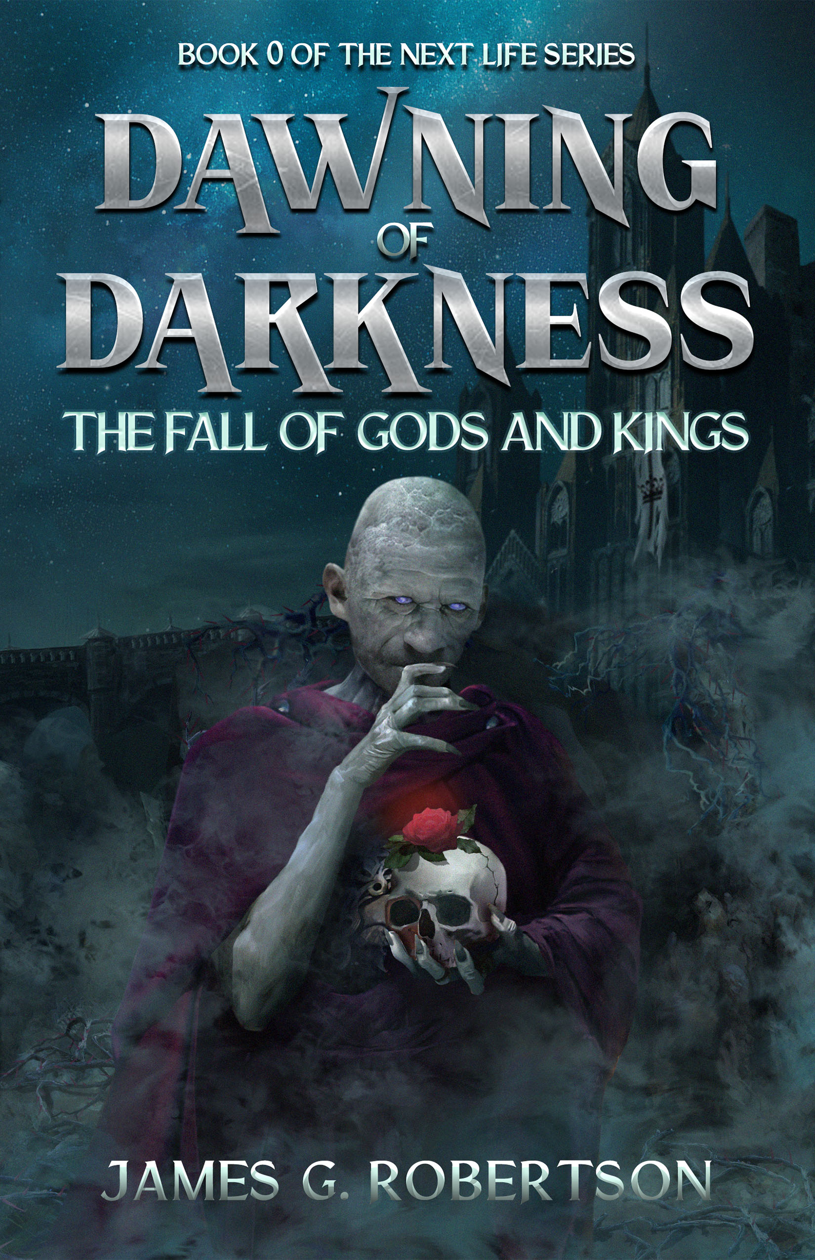 Dawning of Darkness: The Fall of Gods and Kings by James G. Robertson ...