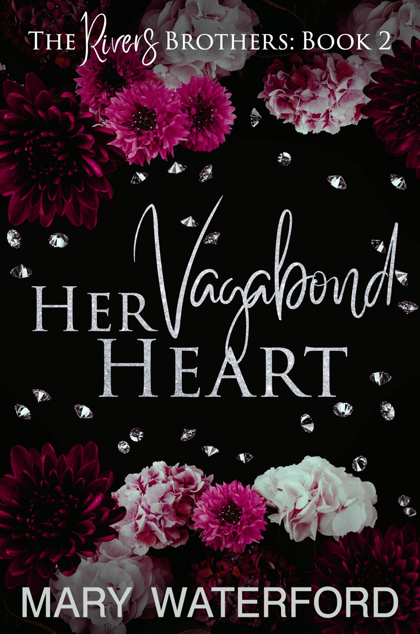 Her Vagabond Heart (The Rivers Brothers Book 2) by Mary Waterford | Goodreads