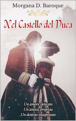 Nel Castello del Duca (Italian Edition) by Morgana D. Baroque | Goodreads