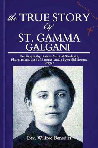 The True Story of St. Gemma Galgani: Her Biography, Patron Saint of ...