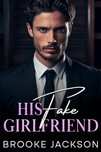 His Fake Girlfriend by Brooke Jackson | Goodreads