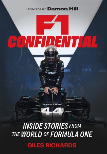 F1 Racing Confidential: Inside Stories from the World of Formula One by ...