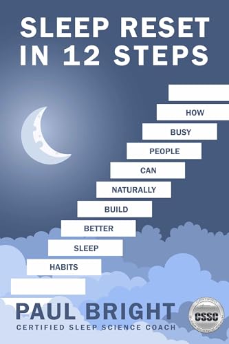 Sleep Reset In 12 Steps: How busy people can naturally build better ...