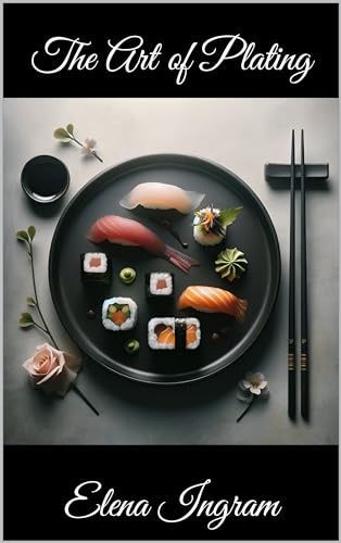 The Art of Plating by Elena Ingram | Goodreads