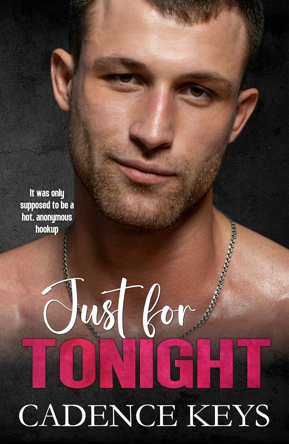 Just for Tonight (Breaking the Rules #2) by Cadence Keys | Goodreads
