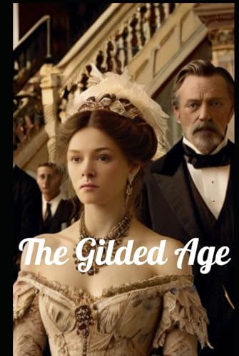 The Gilded Age: With original illustrations - annotated by Mark Twain | Goodreads