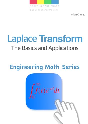 Laplace Transform - The Basics and Applications by Allen Chung | Goodreads