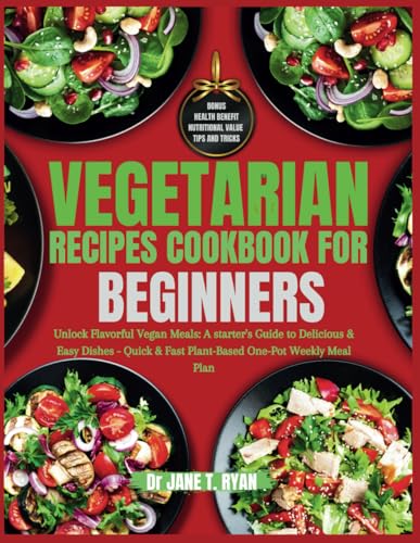 Vegetarian Recipes cookbook for beginners: unlock flavorful vegan meals ...