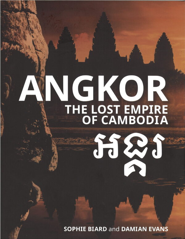 Angkor: The Lost Empire of Cambodia by Sophie Biard | Goodreads
