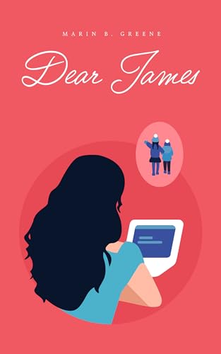 Dear James by Marin B. Greene | Goodreads