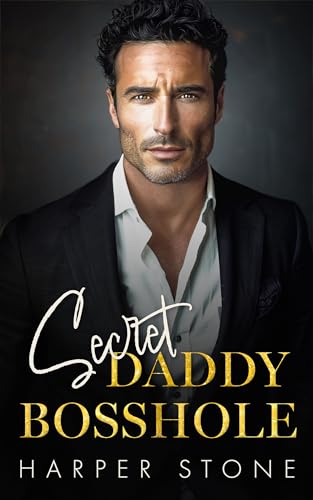 Secret Daddy Bosshole by Harper Stone | Goodreads