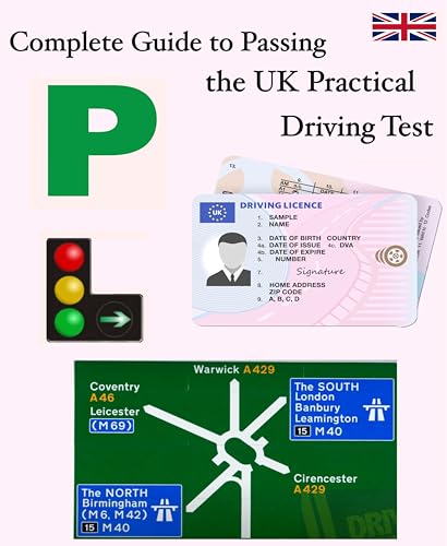 Complete Guide to Passing the UK Practical Driving Test by Henry ...