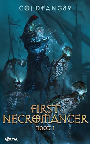 First Necromancer (First Necromancer, #1) by Coldfang89 | Goodreads