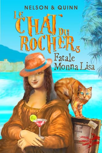 Fatale Monna Lisa (Le Chat du Rocher #3) by Sandra Nelson | Goodreads