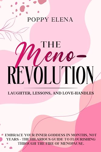 The Meno-Revolution : Your Guide to Menopause: Navigating Symptoms ...