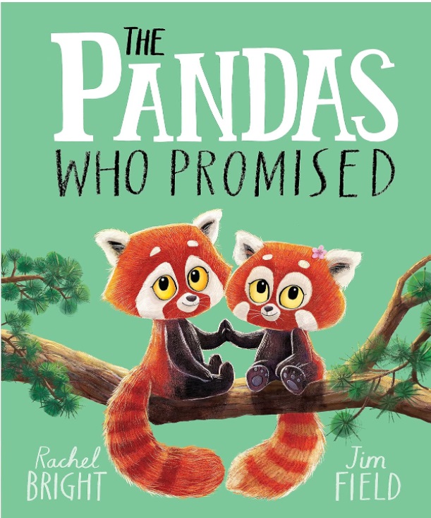 The Pandas Who Promised: From The World of Rachel Bright & Jim Field by ...