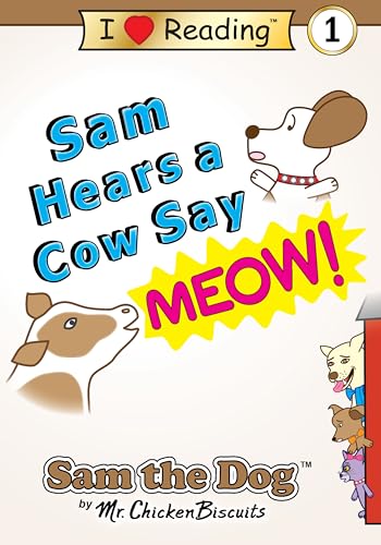 Sam Hears a Cow Say Meow! by Mr. ChickenBiscuits | Goodreads