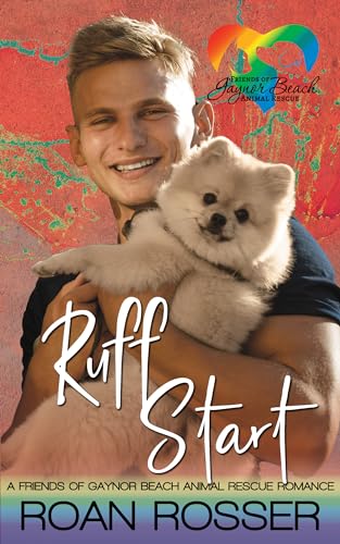 Ruff Start (Friends of Gaynor Beach Animal Rescue) by Roan Rosser ...