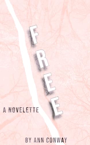 Free by Ann Conway | Goodreads