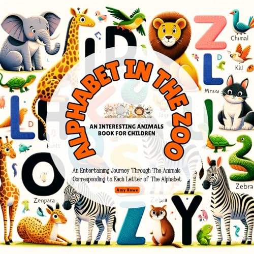 Alphabet in The Zoo: An Interesting Animals Book for Children: An ...