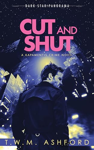 Cut and Shut (Kapamentis Crime, Book 3) by T.W.M. Ashford | Goodreads